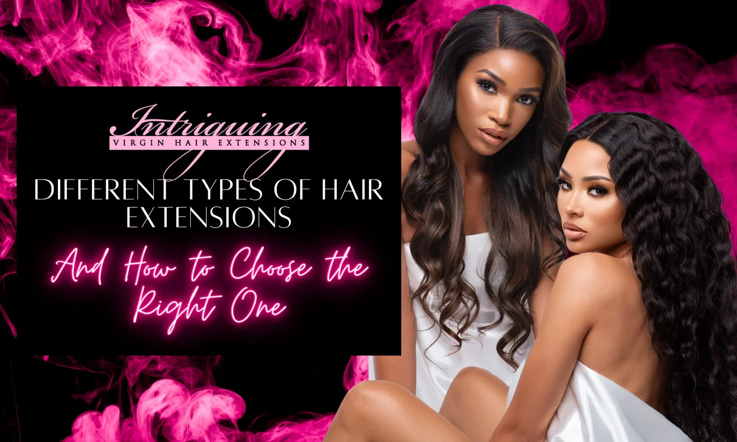 Different Types of Hair Extensions and How to Choose the Right One ...